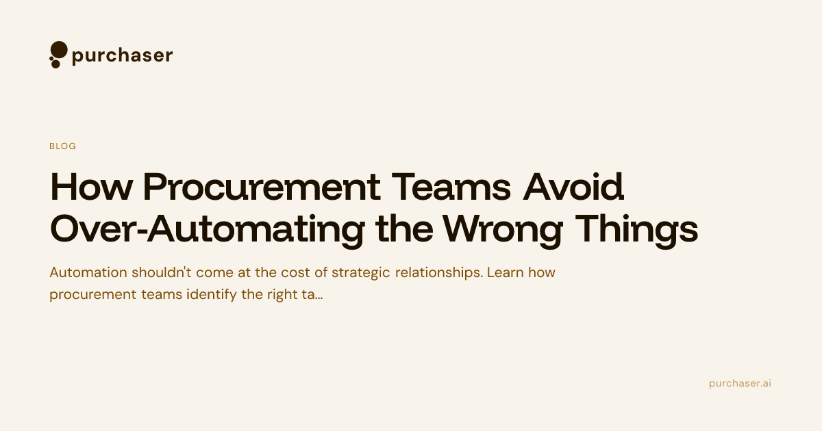 How Procurement Teams Avoid Over-Automating the Wrong Things ...