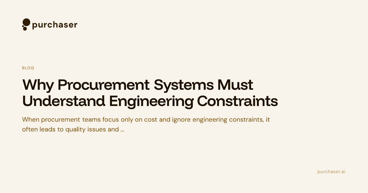 Why Procurement Systems Must Understand Engineering Constraints ...