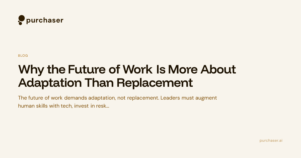 Why the Future of Work Is More About Adaptation Than Replacement ...